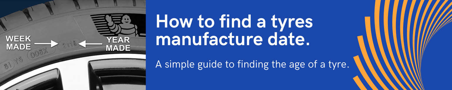 How to find a tyres age and manufacture date | A Complete Guide