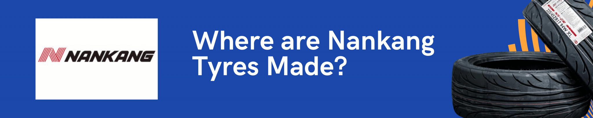 Where are Nankang Tyres Made? | AutoHero.com.au