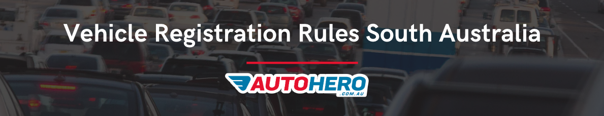 Vehicle Registration Rules South Australia (SA)